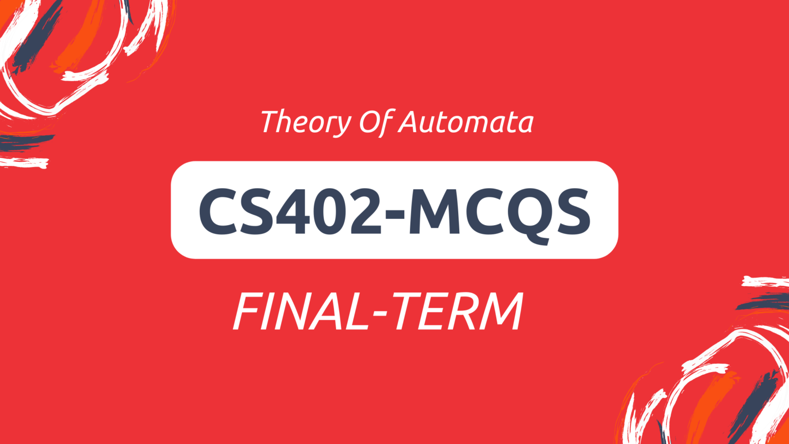 CS402-Theory of Automata Quiz MCQs Lecture 23-45 Finalterm Objective Questions - SUPERSTARWEBTECH